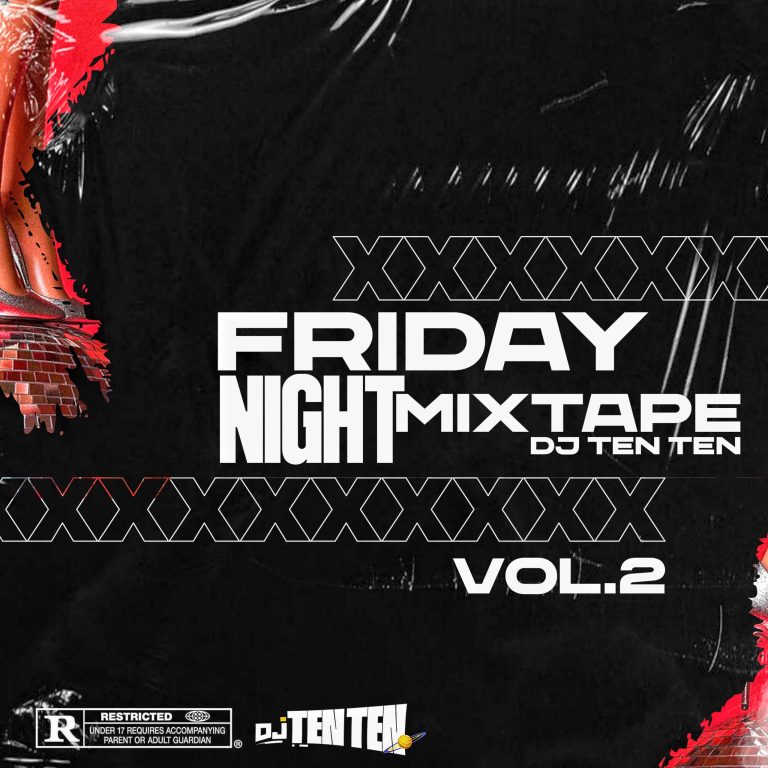 Dj Ten Ten – Friday Night Club Mix (Vol. 2) Mp3 Download | Wadupnaija